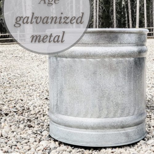 How To Age Galvanized Metal In 6 Easy Steps | B Vintage Style
