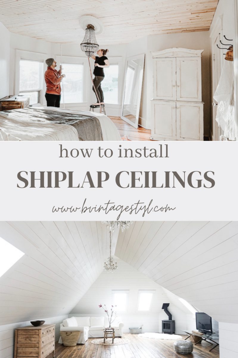 How to Make a Shiplap Ceiling | B Vintage Style
