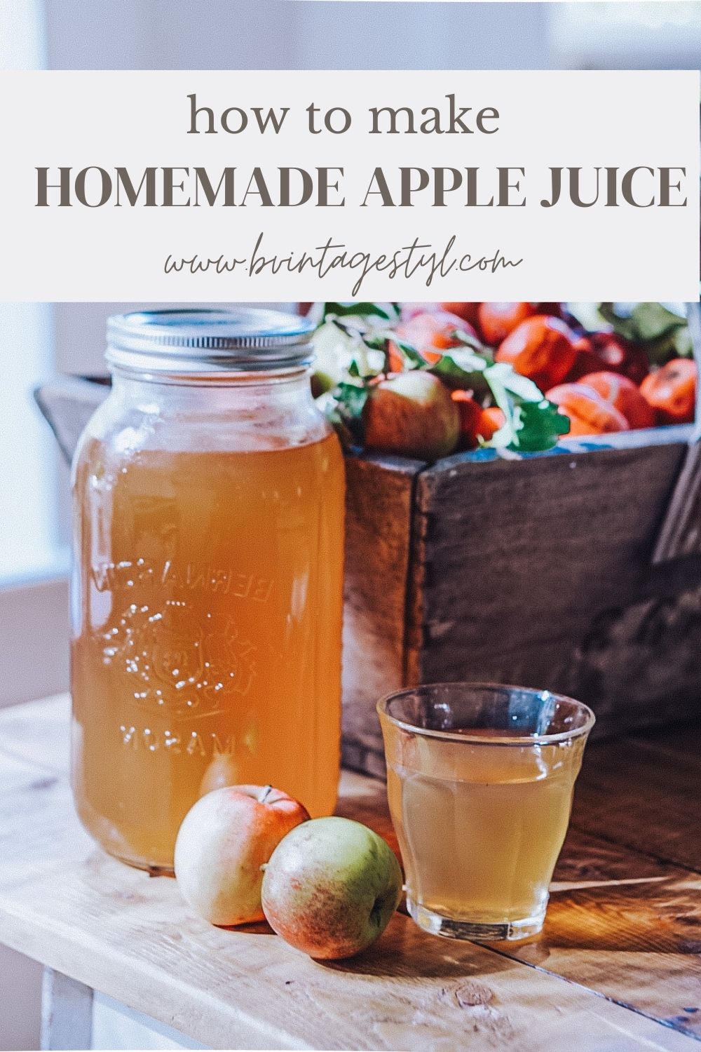 How to Make Apple Juice From Scratch | B Vintage Style