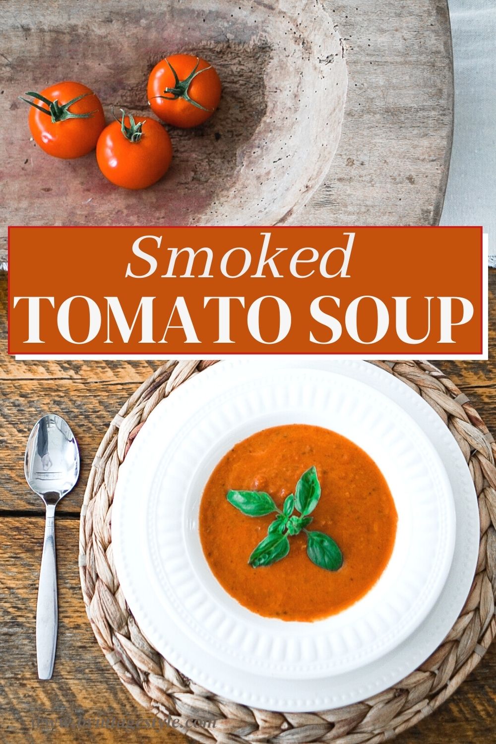 Smoked Tomato Soup Recipe | B Vintage Style