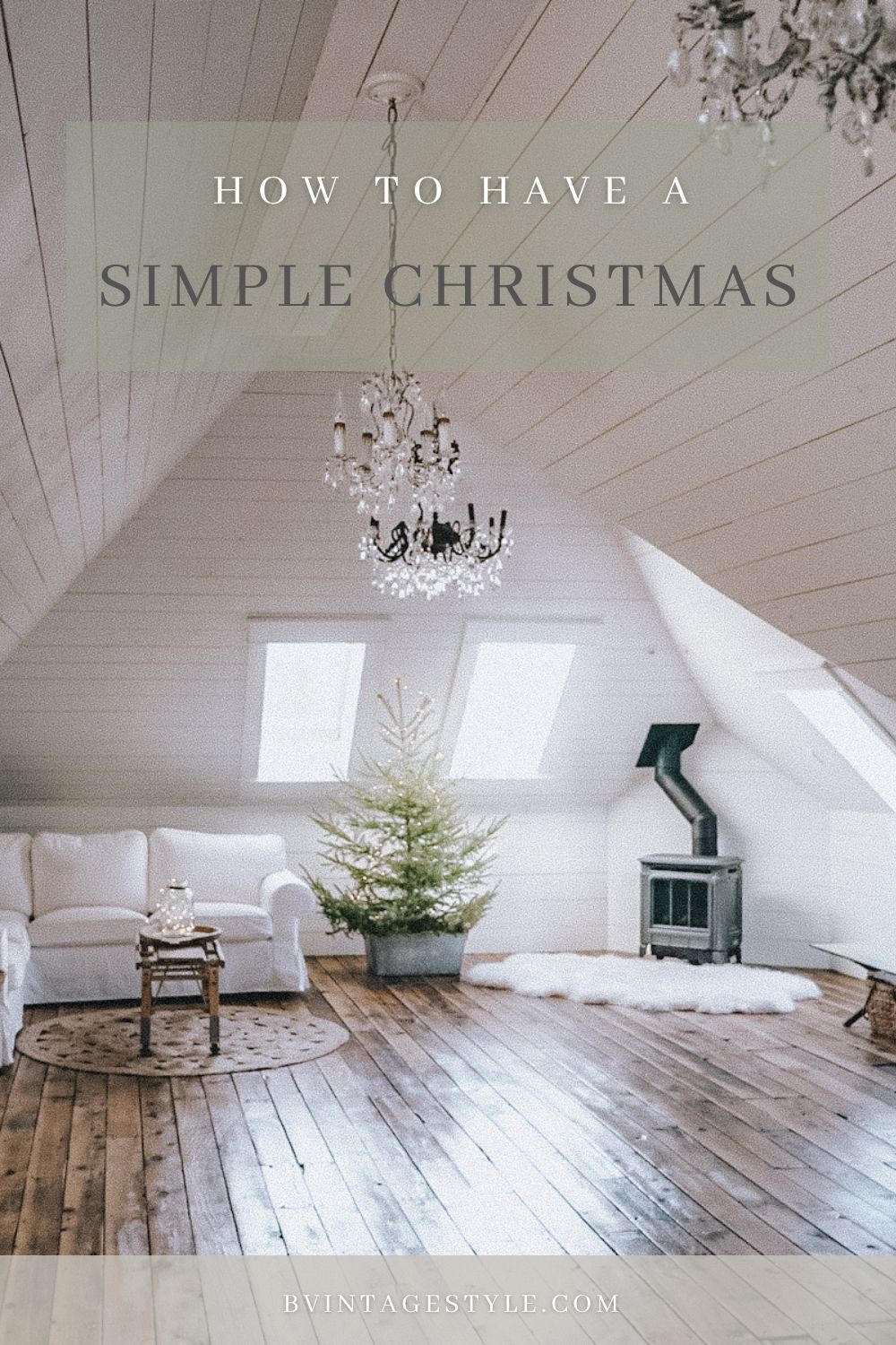 How To Have A Simple Christmas - 7 Ways To Simplify | B Vintage Style